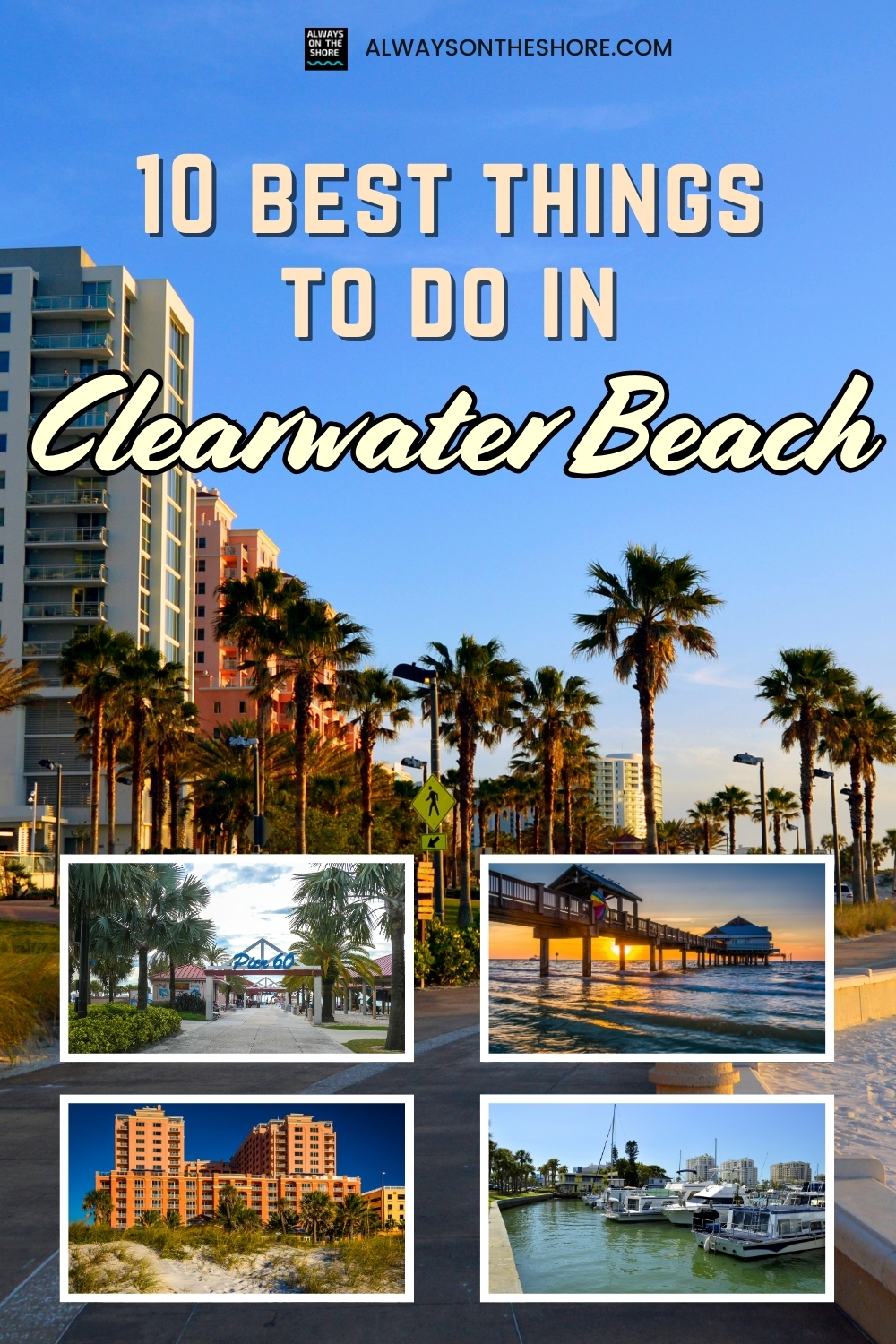 10 Best Things To Do In Clearwater Beach! - discoverwestcentralflorida.com