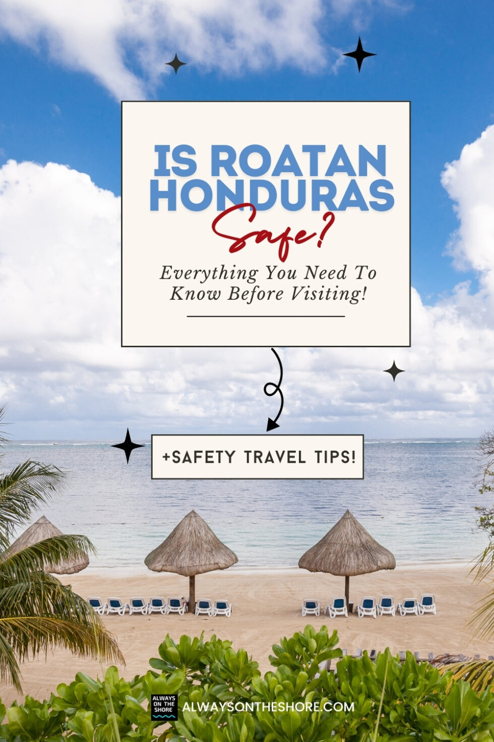 Is Roatan Safe? Things To Know Before Visiting ...